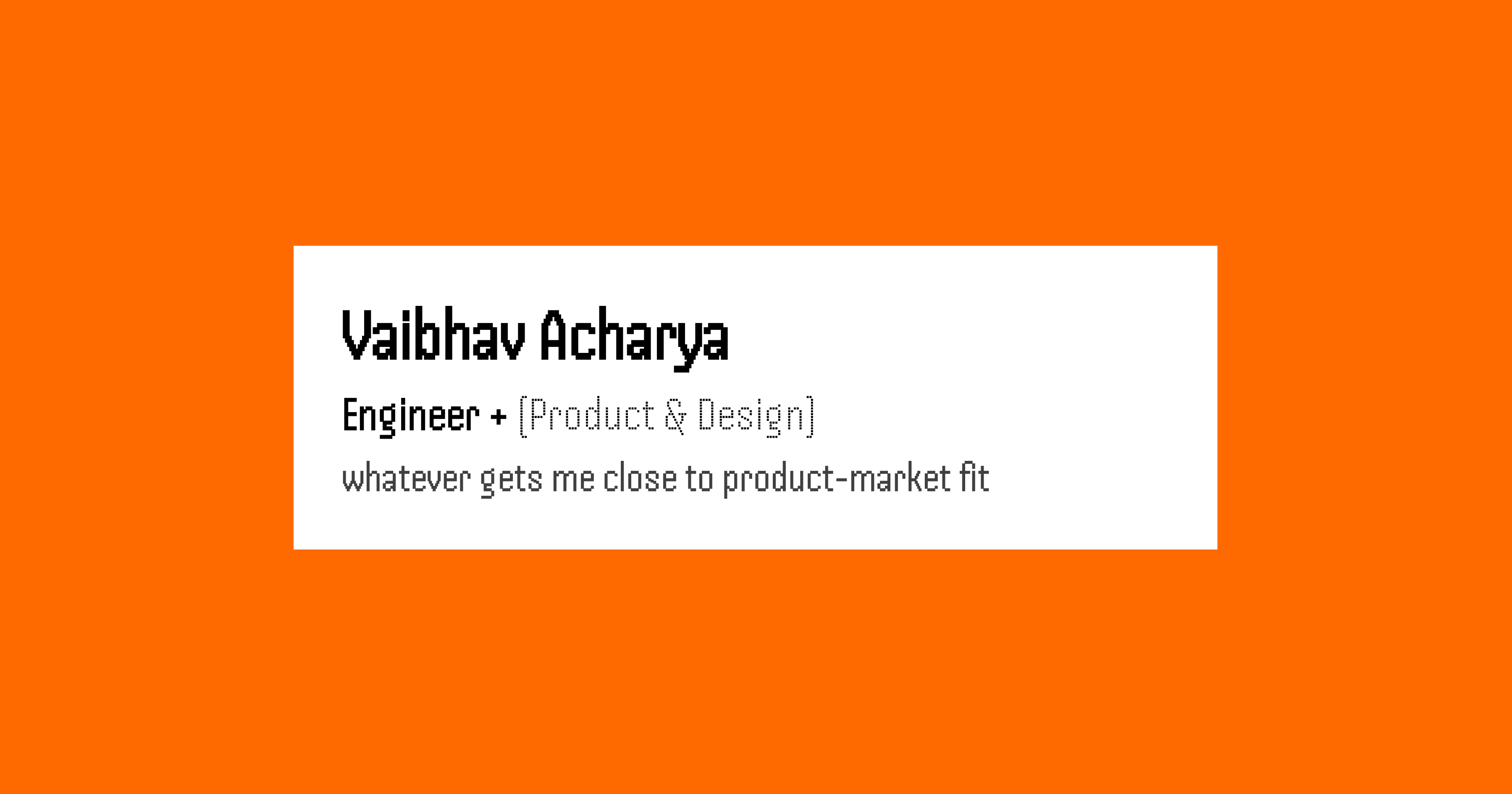 Vaibhav Acharya — engineer + (product & design).